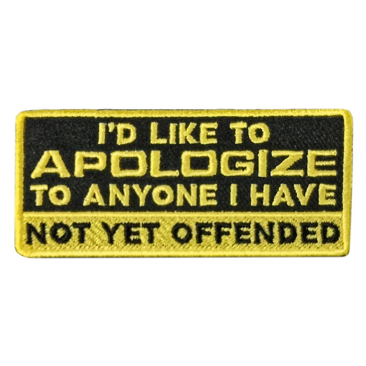 Hot Leathers Not Yet Offended 4" X 2" Embroidered Patch PPW1125 ...