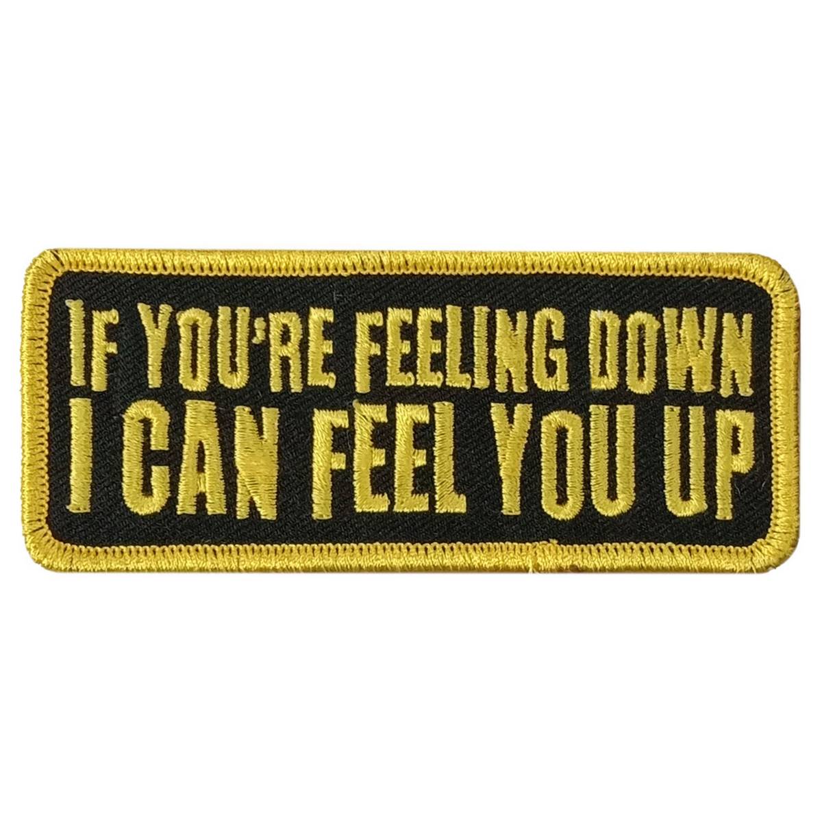 Hot Leathers Feel You Up 4" X 1.5" Embroidered Patch PPW1169 ...