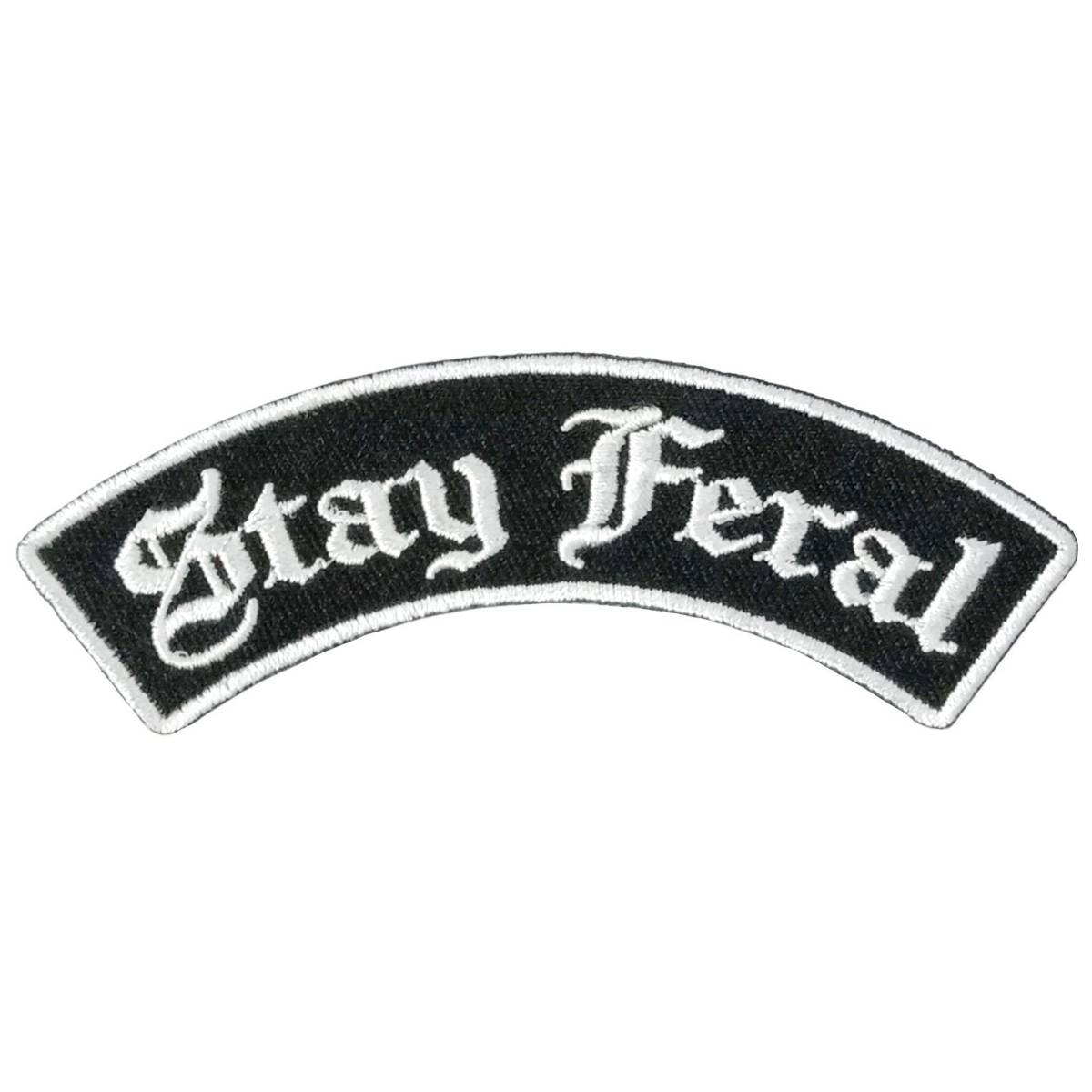 Hot Leathers Rocker Stay Feral Top 4 X 1.3" Embroidered Patch PPW1296 ...